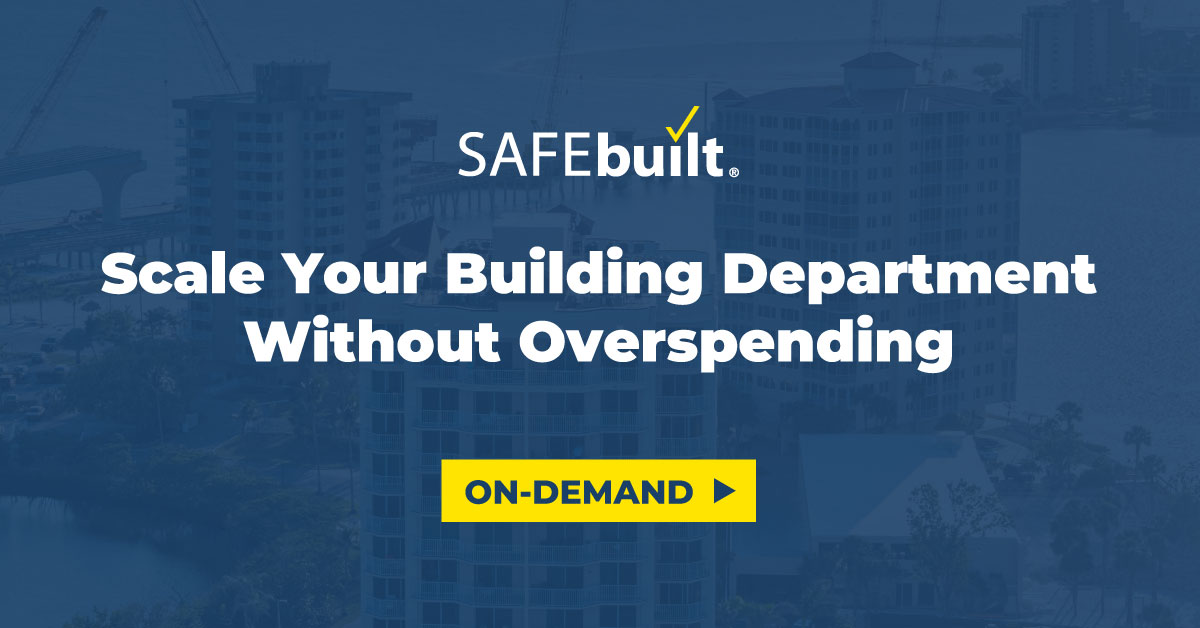 Scale Your Building Department | SAFEbuilt Webinar